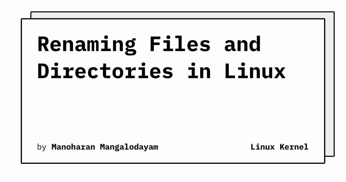Renaming Files And Directories In Linux Linux Kernel