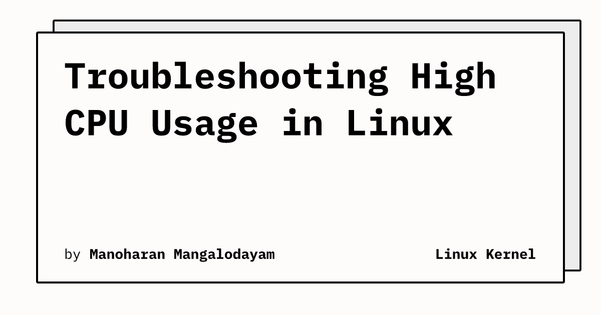 Troubleshooting High Cpu Usage In Linux Linux Kernel 8517