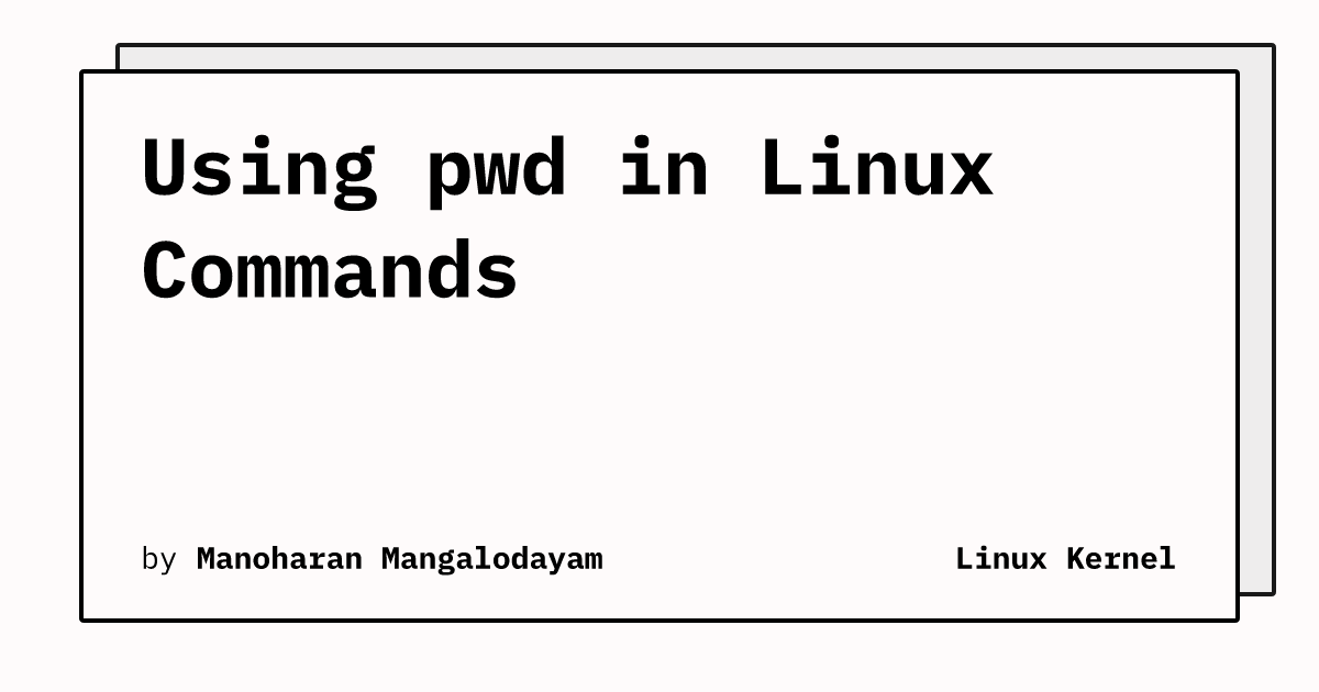 Using pwd in Linux Commands | Linux Kernel